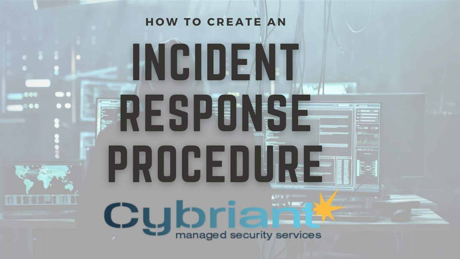 How to Create an Incident Response Procedure